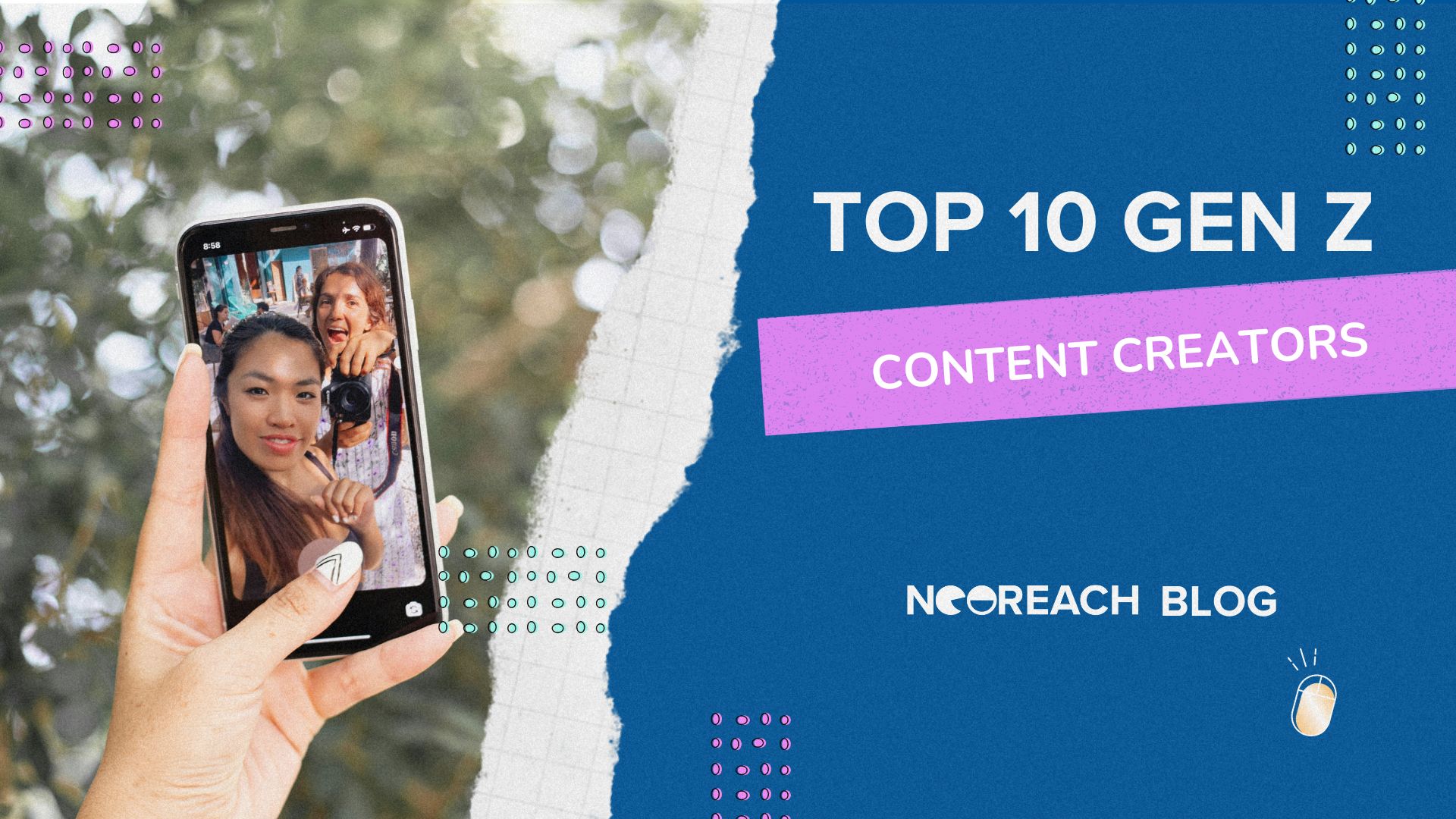 Top 10 Gen Z Content Creators | NeoReach
