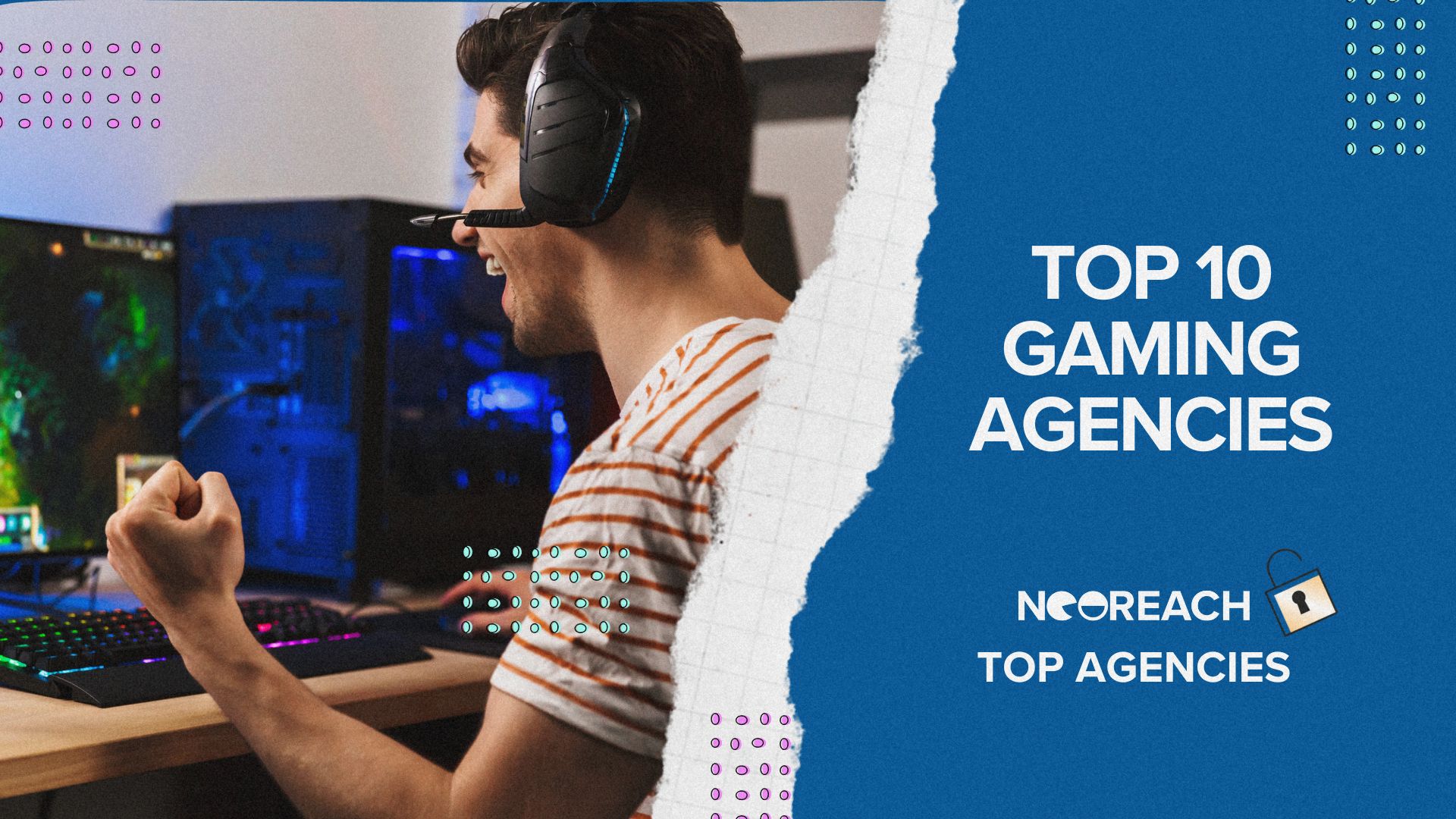 Top 10 Gaming Agencies | NeoReach | Influencer Marketing Platform